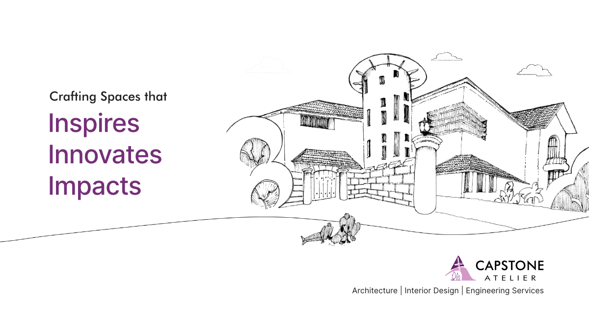 Capstone Atelier | Comprehensive Architecture Services in Chennai